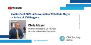 #11thIIC - A Conversation with Chris Mayer - Author of 100 Baggers - CFA Society India