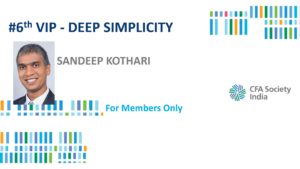 #6th VIP 2022 – DEEP SIMPLICITY | SANDEEP KOTHARI | - CFA Society India